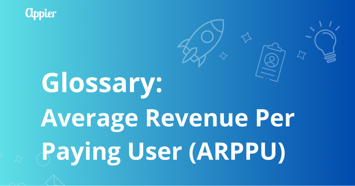 What is Average Revenue Per Paying User (ARPPU)?